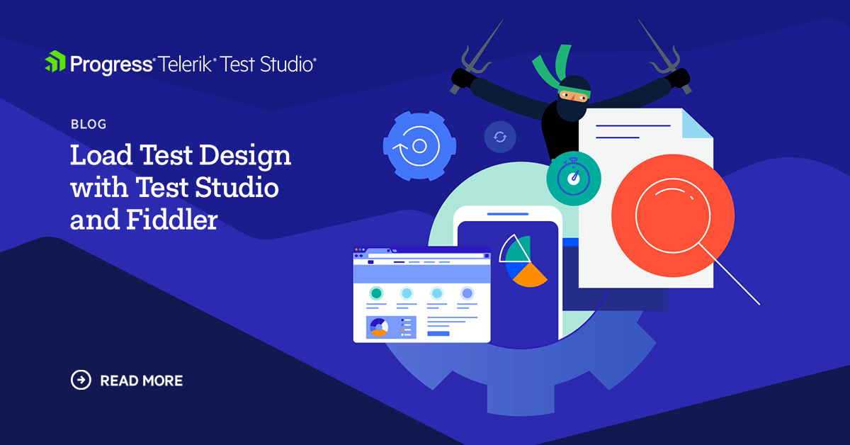 Designing Load Tests with Test Studio + Fiddler in 6 Steps