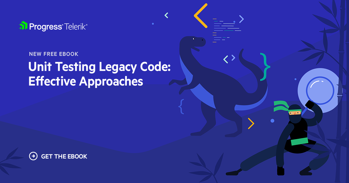 New FREE Ebook—Unit Testing Legacy Code Effective Approaches New FREE Ebook—Unit Testing Legacy Code Effective Approaches