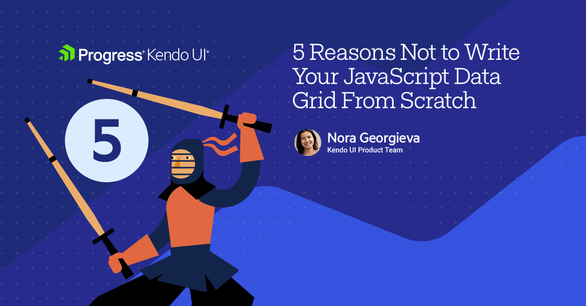 5 Reasons Not To Write Your Own Javascript Data Grid