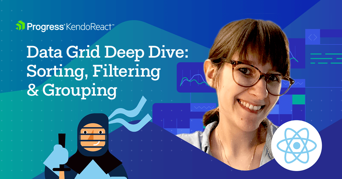 Sorting, Filtering and Grouping With KendoReact Data Grid Sorting, Filtering and Grouping With KendoReact Data Grid