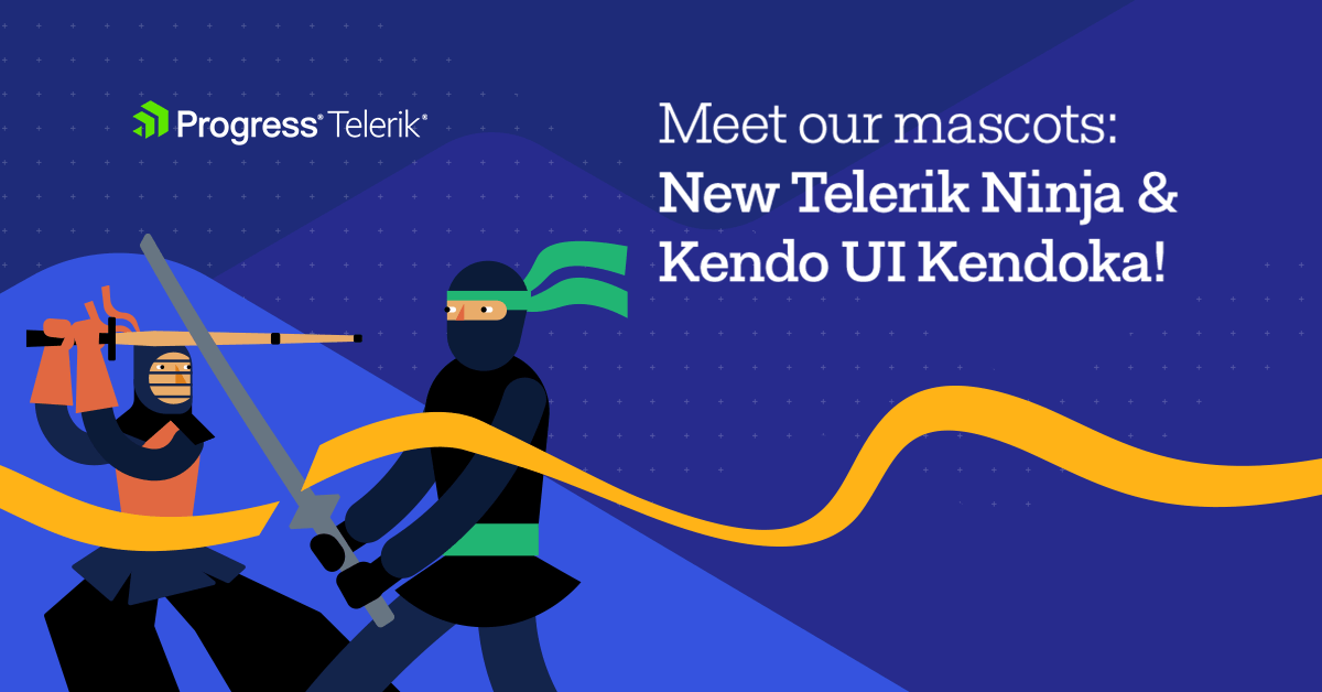 Meet Our Mascots: The New Telerik Ninja and Kendo UI Kendoka Meet Our Mascots: The New Telerik Ninja and Kendo UI Kendoka